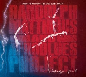 Afro Blues Project: il nuovo album di Randolph Matthews